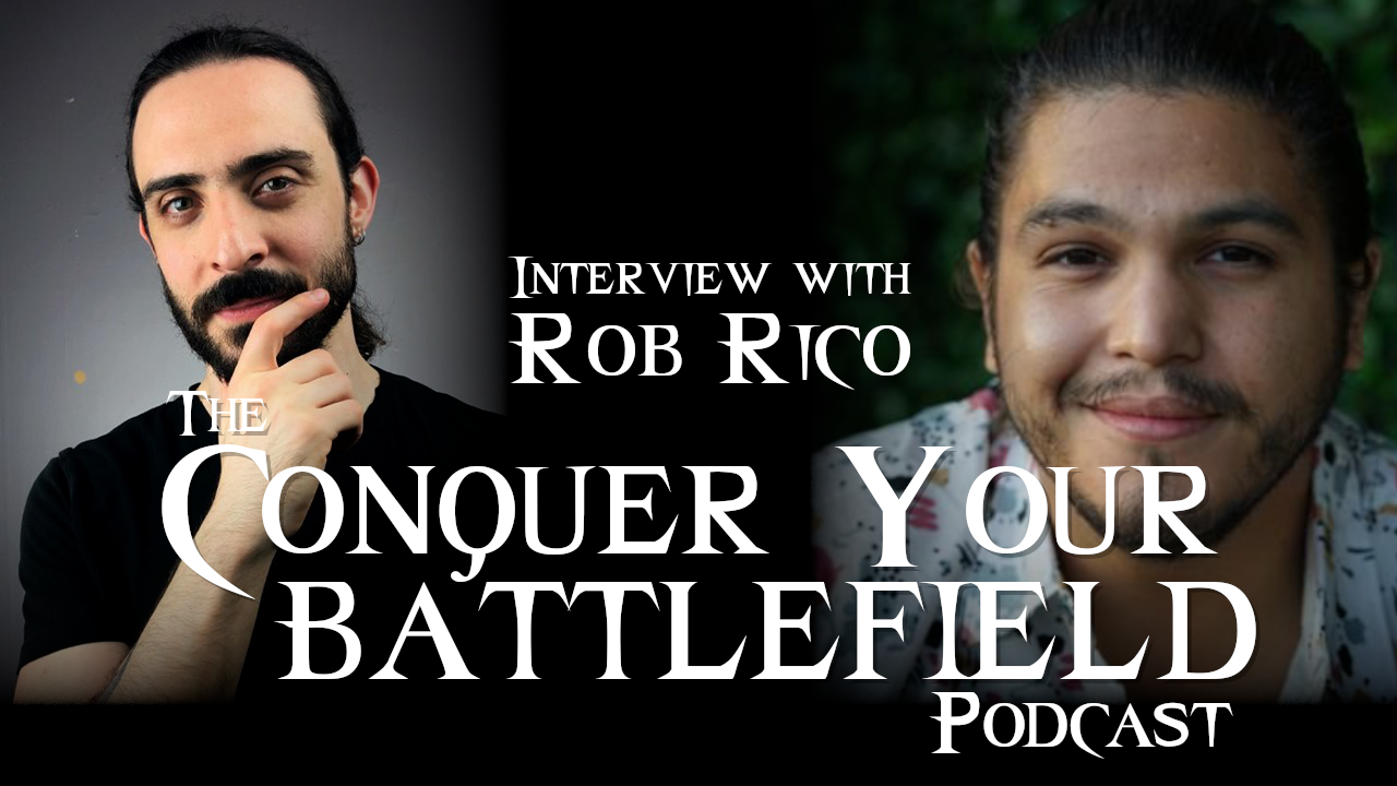 12-conquer-your-battlefield-interview-with-rob-rico ...