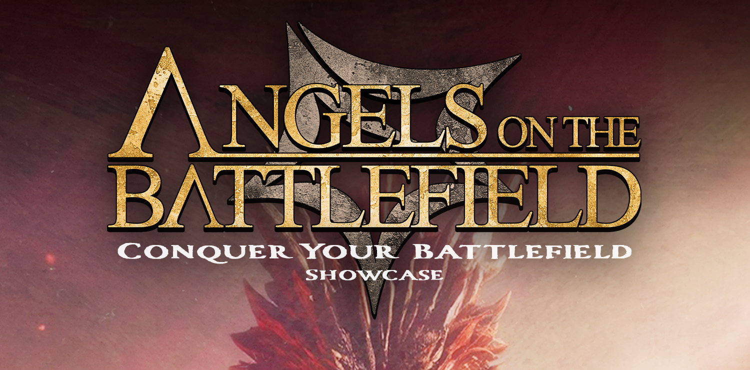 Angels on the Battlefield to Headline Conquer Your Battlefield Showcase ...